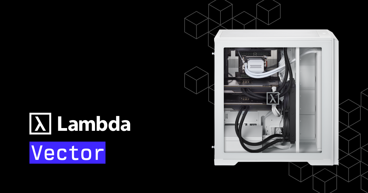 Lambda’s Vector lineup gets a major GPU upgrade with NVIDIA Blackwell